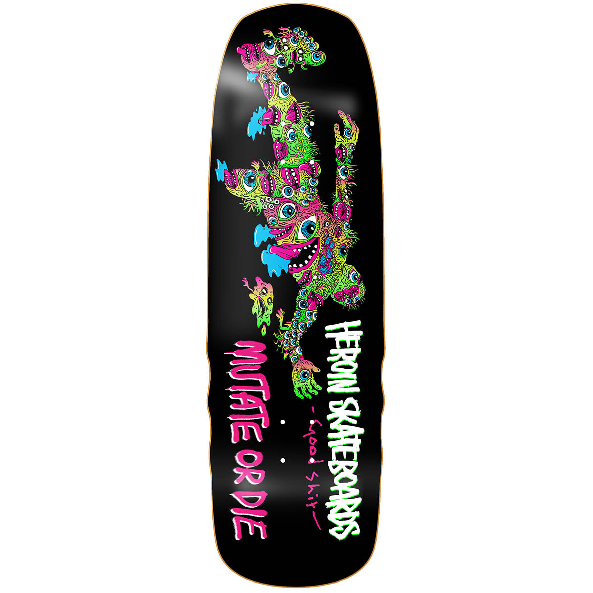 Heroin Good Shit Mutated 9.75 Skateboard Deck